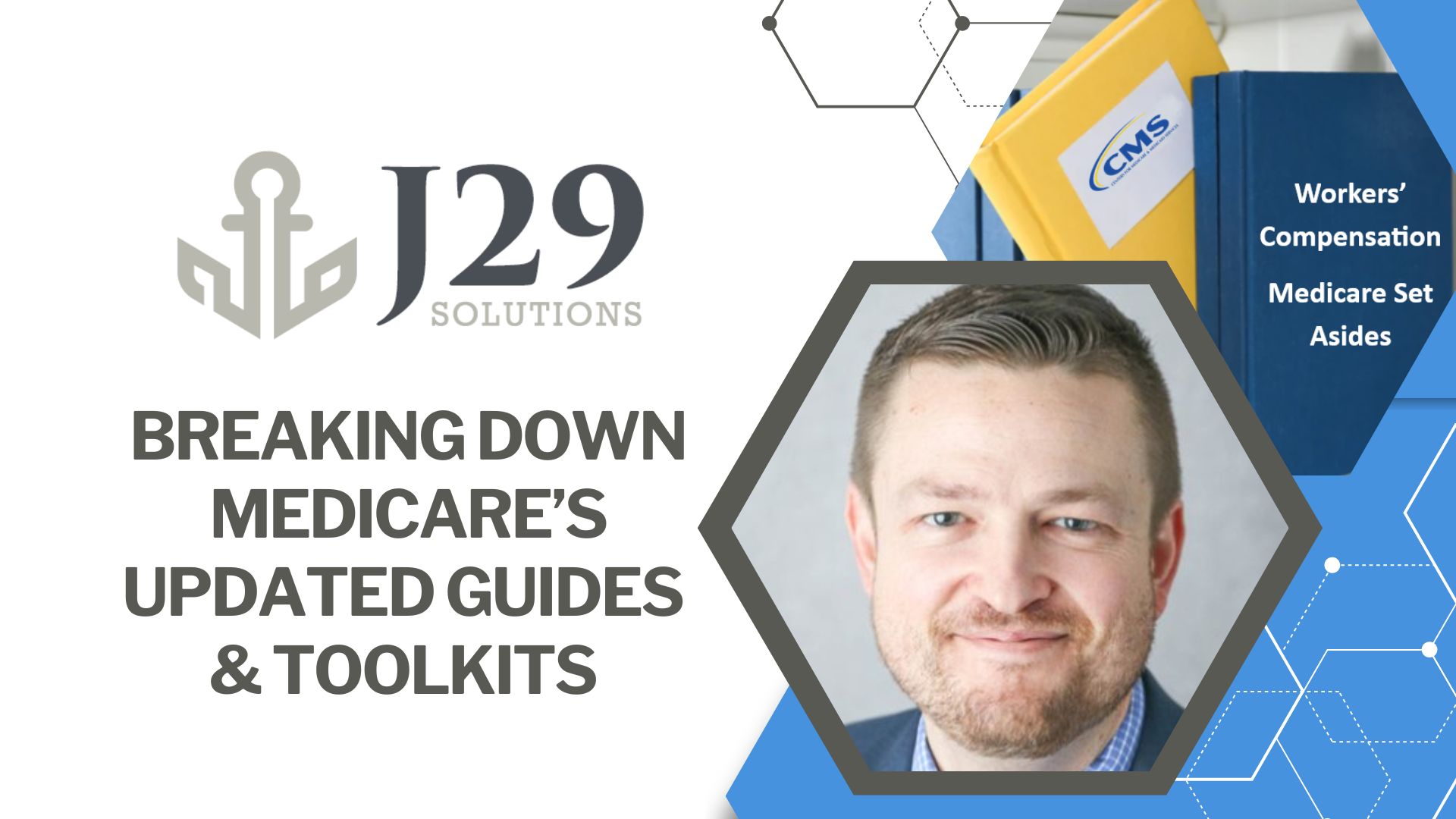 Breaking Down Medicare’s Updated Guides & Toolkits - J29 Solutions